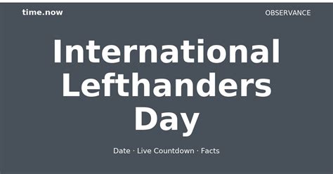 International Lefthanders Day 2026 Date And Live Countdown