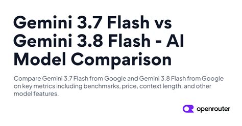 Gemini 37 Flash Vs Gemini 38 Flash Ai Model Comparison