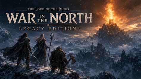 The Lord Of The Rings War In The North Legacy Edition Appears On
