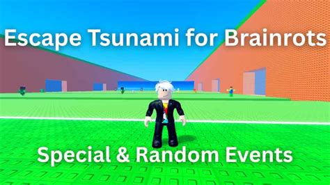 All Escape Tsunami For Brainrots Events Spawn Times Rewards And