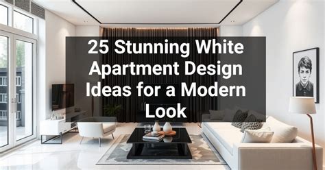 25 Stunning White Apartment Design Ideas For A Modern Look Engineers