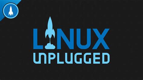 The Last Shutdown Linux Unplugged 679 Jupiter Broadcasting