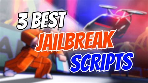 3 Powerful Scripts For Jailbreak