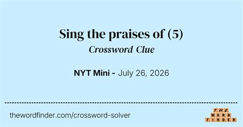 Sing The Praises Of — Crossword Clue