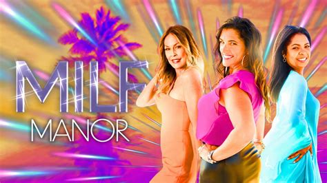 Milf Manor Season 3 Latest News And Everything We Know