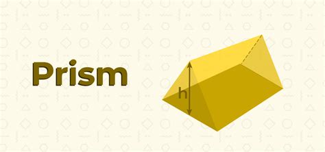 Prism Shape In Real Life Prism Definition Shape Types Formulas