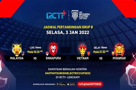 Link Live Streaming Laga Penentuan Grup B Piala Aff 2022 Gratis Di Rcti Plus