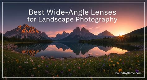 6 Best Wide Angle Lenses For Landscape Photography April 2026 Top Tested