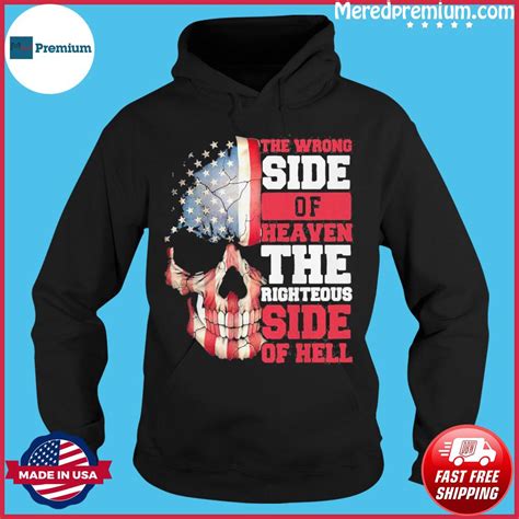 Skull The Wrong Side Of Heaven The Righteous Side Of Hell Shirt Hoodie