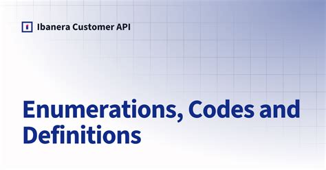 Enumerations Codes And Definitions Ibanera Customer Api