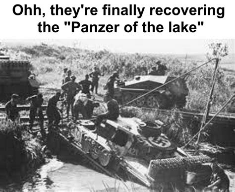 Farewell Panzer Of The Lake R Memes