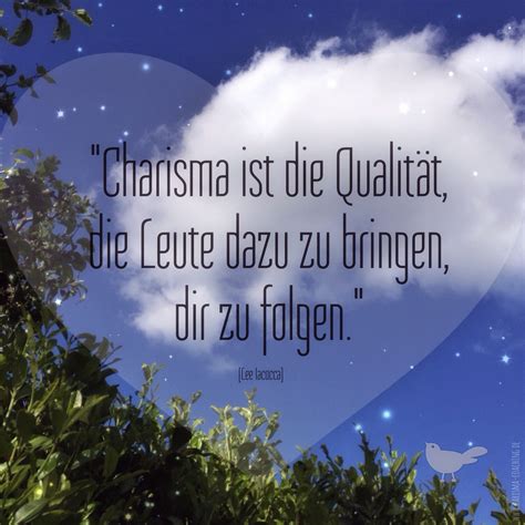 Charisma Ist Die Qualität Die Leute Dazu Zu Bringen Dir Zu Folgen