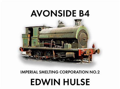 Avonside B4 Bodykit Imperial Smelting Corporation No2 Edwin Hulse