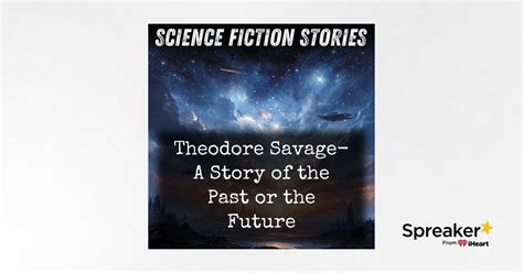 10 Theodore Savage A Story Of The Past Or The Future By Cicely Hamilton
