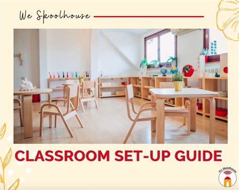 Classroom Set Up Guide We Skoolhouse