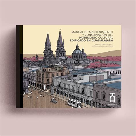 Manual De Mantenimiento Y Conservación Del Patrimonio Cultural