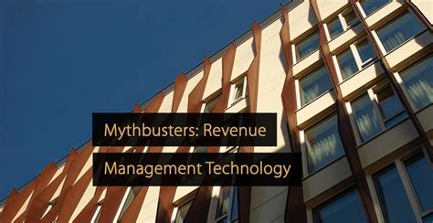 Mythbusters Revenue Management Technology