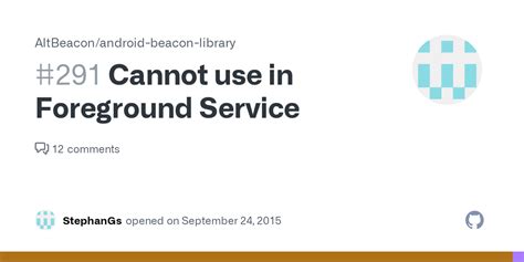 Cannot Use In Foreground Service · Issue 291 · Altbeaconandroid