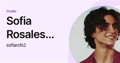 Sofia Rosales Franco Sofiarofs2 Profile Padlet