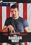 The Ranger Way Living The Code On And Off The Battlefield Kris