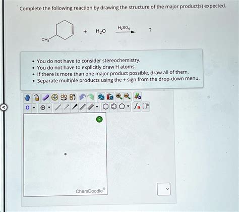 Complete The Following Reaction By Drawing The Structure Of The Major Product S Expected