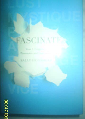 Fascinate Your 7 Triggers To Persuasion And Captivation By Sally Hogshead