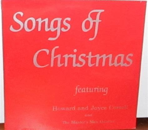 Howard Correll And Joyce Correll And The Masters Men Quartet Songs Of Christmas Vinyl Discogs
