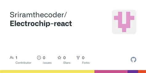Github Sriramthecoderelectrochip React