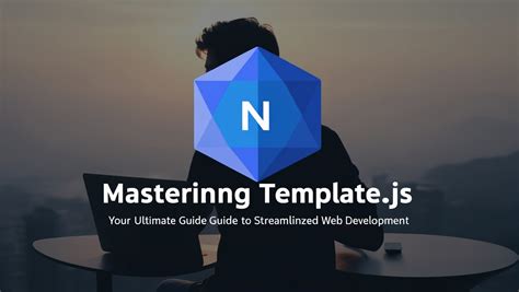Mastering Nextjs Templates With Templatejs Your Ultimate Guide To Next Js Templatejs And