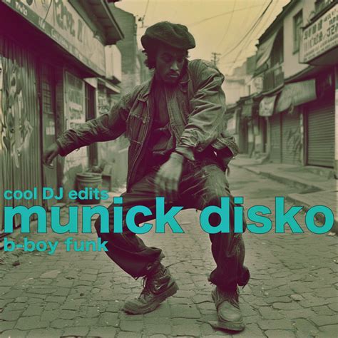 B Boy Funk Munick Disko Edits
