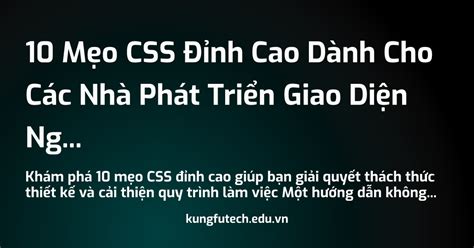 10 Mẹo Css Đỉnh Cao Dành Cho Các Nhà Phát Triển Giao Diện Người Dùng