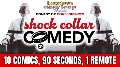 Shock Collar Comedy Notoriety