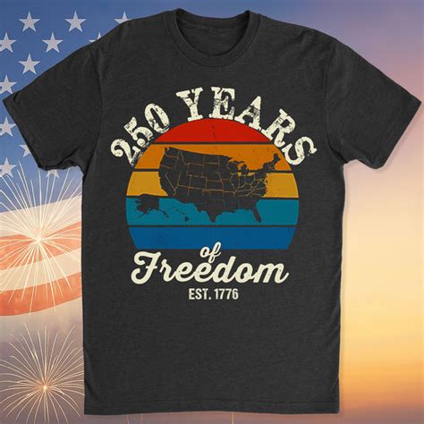 250 Years Of Freedom Retro Map Shirt Happy 250th Birthday Usa