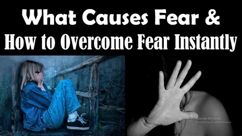 What Causes Fear And How To Overcome Fear In Life Youtube