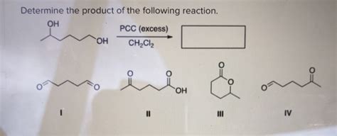 Solved Determine the product of the following reaction. PCC | Chegg.com
