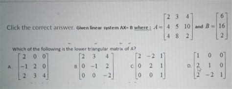 solved click the correct answer given linear system ax b where a