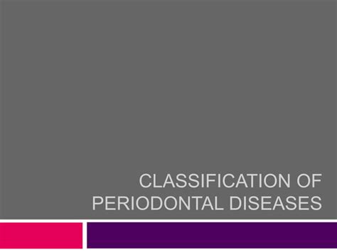 Classification Of Periodontal Diseases Pptx Dental Health
