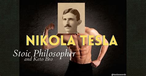 Nikola Tesla Stoic Philosopher And Keto Bro