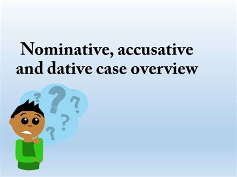 Nominative Accusative And Dative Cases In German Teaching Resources Nominative Accusative And Dative Cases In German Teaching Resources