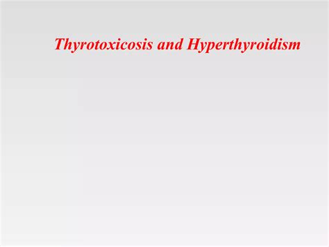 Hyperthyoroidism And Thyrotoxixosis Graves Diseasespptx