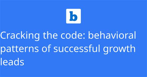 Cracking The Code Behavioral Patterns Of Successful Growth Leads