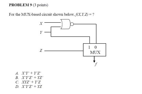 Solved PROBLEM Points For The MUX Based Circuit Shown Chegg