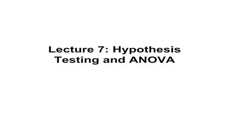 Pdf Lecture 7 Hypothesis Testing And Anova · Basic Framework Of