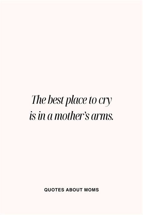 163 Beautiful Quotes About Moms To Share On Mothers Day