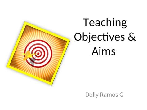 Ppt Teaching Objectives And Aims Dokumen Tips