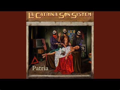 La Catrina Son System Presenta Su Nuevo Álbum Patria