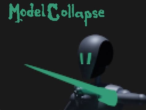 Model Collapse By Cakeneq Games