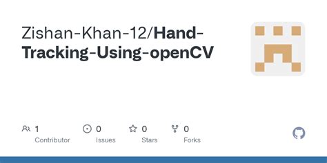 Github Zishan Khan Hand Tracking Using Opencv