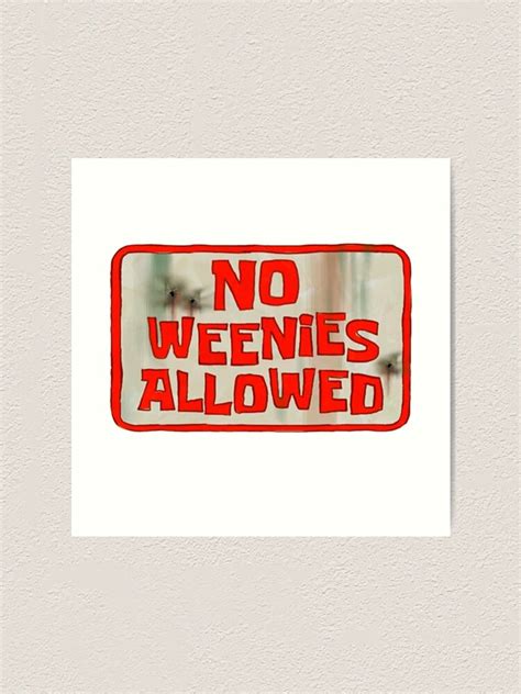 Spongebob Squarepants No Weenies Allowed Art Print For Sale By