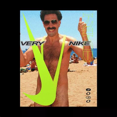Discover More Like Borat Very Nike Borat Poster And Related Content